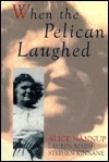 When the Pelican Laughed by Alice Nannup | Goodreads