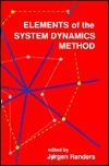 Elements of the Systems Dynamics Method by Jørgen Randers | Goodreads