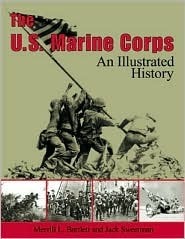The U.S. Marine Corps: An Illustrated History by Merrill L. Bartlett ...