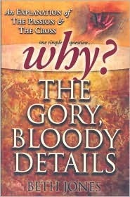 Why The Gory Bloody Details? by Beth A. Jones | Goodreads