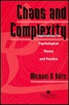 Chaos And Complexity: Implications For Psychological Theory And Practice by Michael R. Butz ...