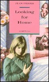 Looking for Home by Jean Ferris | Goodreads