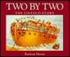 Two by Two: The Untold Story by Kathryn Hewitt | Goodreads