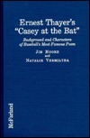 Ernest Thayer's "Casey at the Bat": Background and Characters of ...