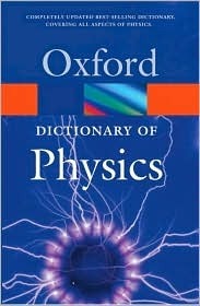 A Dictionary of Physics (Oxford Quick Reference) by John Daintith ...