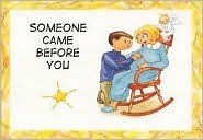 Someone Came Before You by Pat Schwiebert | Goodreads