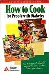 How to Cook for People with Diabetes by American Diabetes Association ...