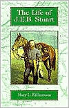 Life of Jeb Stuart, The *OP by Mary Lynn Williamson | Goodreads
