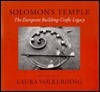 Solomon's Temple: The European Building-Crafts Legacy by Laura ...