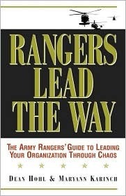 Rangers Lead the Way: The Army Rangers' Guide to Leading Your ...