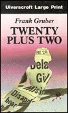 Twenty Plus Two (Ulverscroft Large Print Series) by Frank Gruber ...