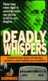 Deadly Whispers by Ted Schwarz | Goodreads