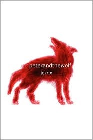 Peter and the Wolf by Jez Rix | Goodreads
