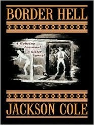 Border Hell by Jackson Cole | Goodreads