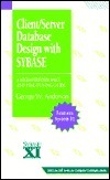 Client/Server Database Design with SYBASE: A High-Performance and Fine ...