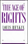 The Age of Rights by Louis Henkin | Goodreads
