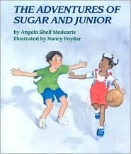 Adventures of Sugar and Junior by Angela Shelf Medearis | Goodreads