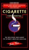 Cigarette confidential: the unfiltered truth about the ultimate ...