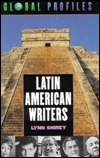 Latin American Writers (Global Profiles) by Lynn Shirey | Goodreads