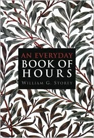 An Everyday Book of Hours by William Storey | Goodreads
