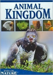 Animal Kingdom (Eyes on Nature) by Rebecca L. Grambo | Goodreads