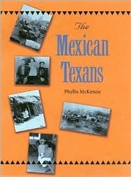 The Mexican Texans (Texans All) by Phyllis McKenzie | Goodreads