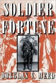 Soldier of Fortune: Adventuring in Latin America and Mexico with Emil ...