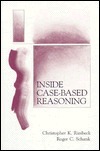 Inside Case-Based Reasoning by Christopher K. Riesbeck | Goodreads