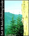 Exit 38 rock climbing guide by Garth Bruce | Goodreads