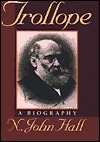 Trollope: A Biography by N. John Hall | Goodreads