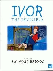 Ivor the Invisible by Raymond Briggs | Goodreads
