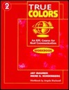 True Colors 2 Workbook: An EFL Course for Real Communication by Jay Maurer | Goodreads