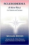 Scleroderma: A New Role For Patients and Families by Michael Brown ...