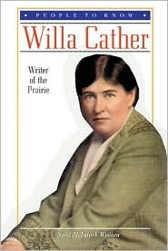 Willa Cather: Writer of the Prairie by Sara McIntosh Wooten | Goodreads