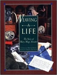 Weaving a Life: The Story of Mary Meigs Atwater by Mary Jo Reiter ...