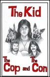 The Kid, the Cop, and the Con by Tom Frye | Goodreads