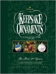 Hallmark Keepsake Ornaments: A Collector's Guide 1973-1993 : The First ...