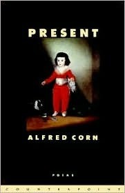 Present by Alfred Corn | Goodreads