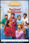 The Great Dad Disaster by Betsy Haynes | Goodreads