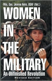 Women in the Military: An Unfinished Revolution by Jeanne Holm | Goodreads