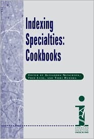 Indexing Specialties: Cookbooks by Alexandra Nickerson | Goodreads