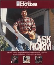 Ask Norm by Editors of This Old House | Goodreads