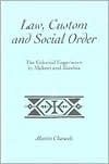 Law, Custom, and Social Order: The Colonial Experience in Malawi and ...