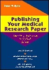 Publishing Your Medical Research Paper; What They Don't Teach You in ...