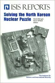 Solving the North Korean Nuclear Puzzle by David Albright | Goodreads