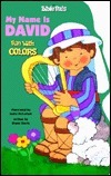 My Name Is David: Fun With Colors by Diane Stortz | Goodreads