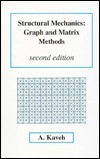 Structural Mechanics: Graph and Matrix Methods by Kavech | Goodreads
