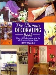 The Ultimate Decorating Book: Over 1,000 Decorating Ideas For All The ...