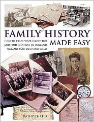 Family History Made Easy by Kathy Chater | Goodreads