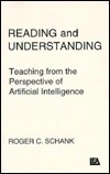 Reading and Understanding: Teaching From the Perspective of Artificial ...